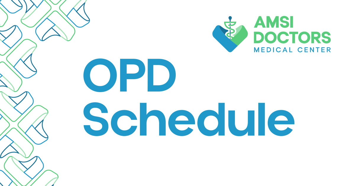 OPD Schedule - AMSI DOCTORS Medical Center